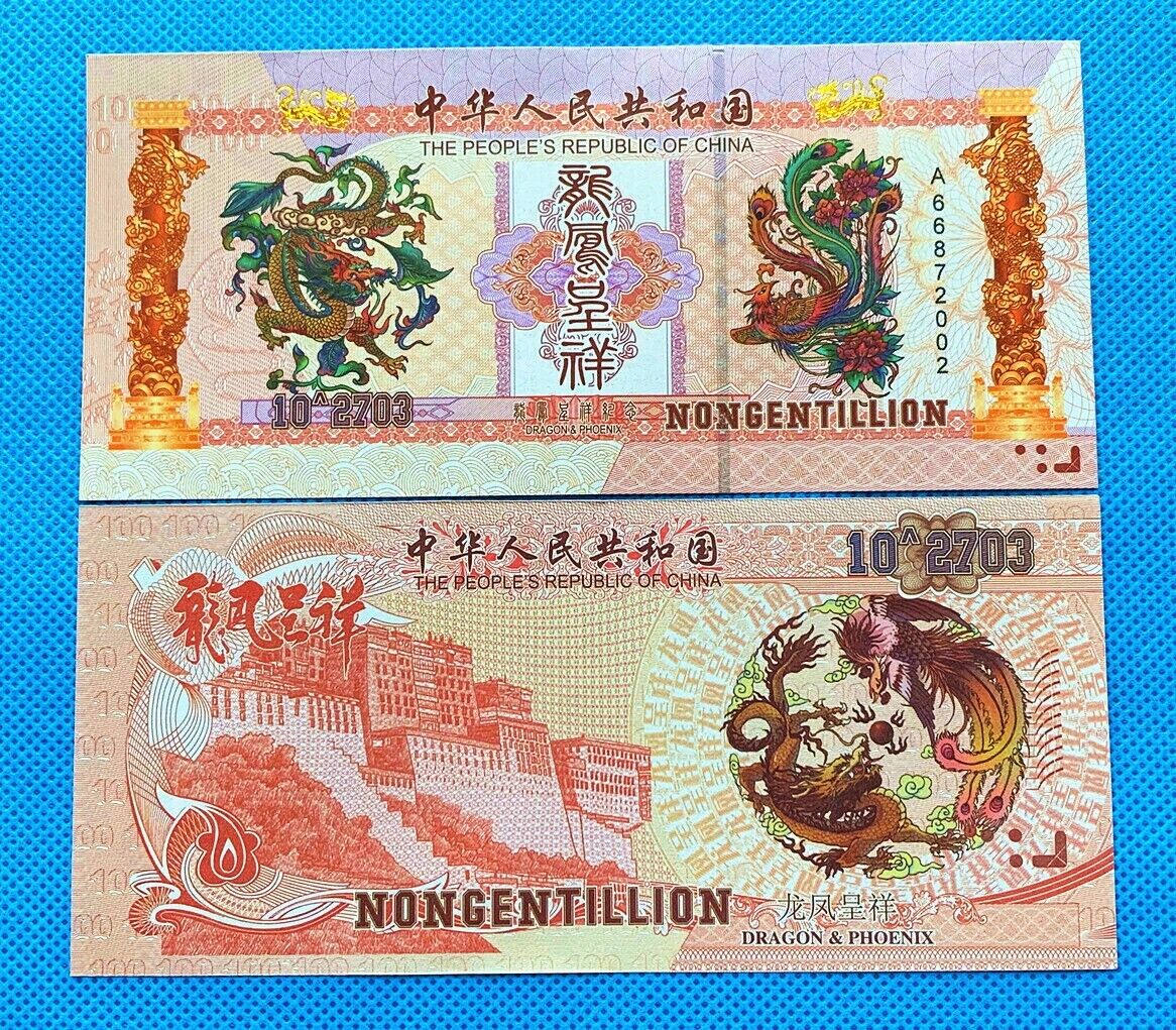 China 10^2703 NONGENTILLION Dragon and Phoenix paper Banknotes